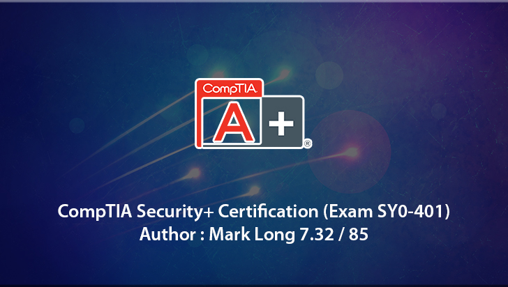 CompTIA Security+ Certification (Exam SY0-401) Course